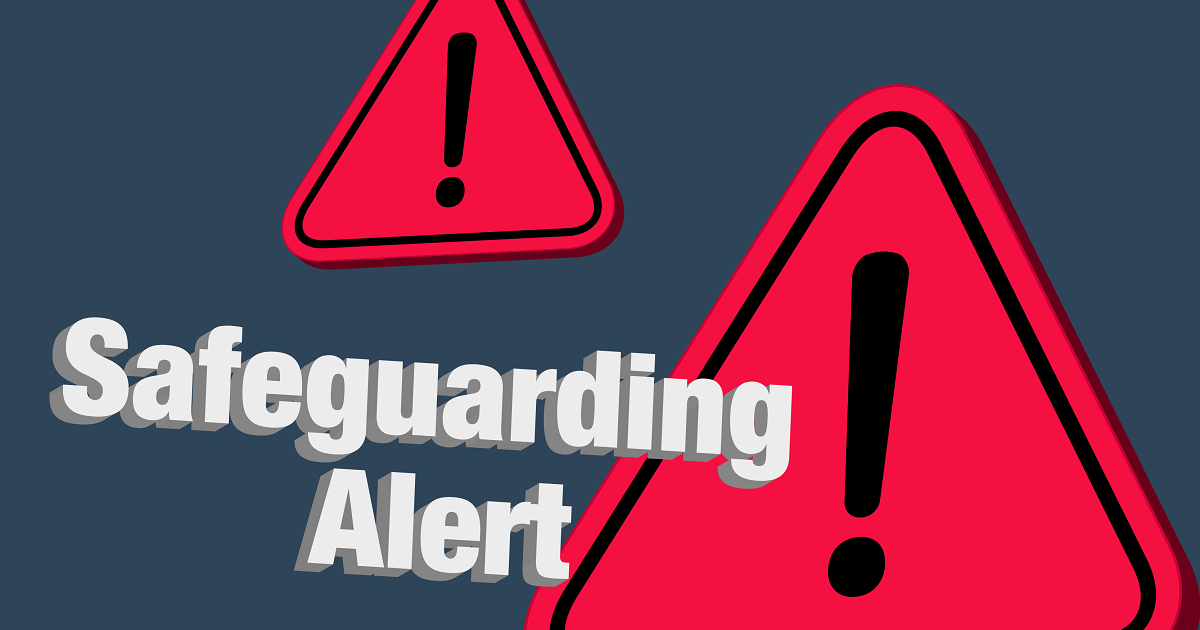 IMPORTANT Safeguarding Alert!